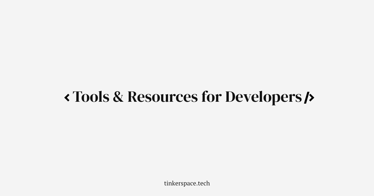Tinker Space - Tools & Resources for Developers